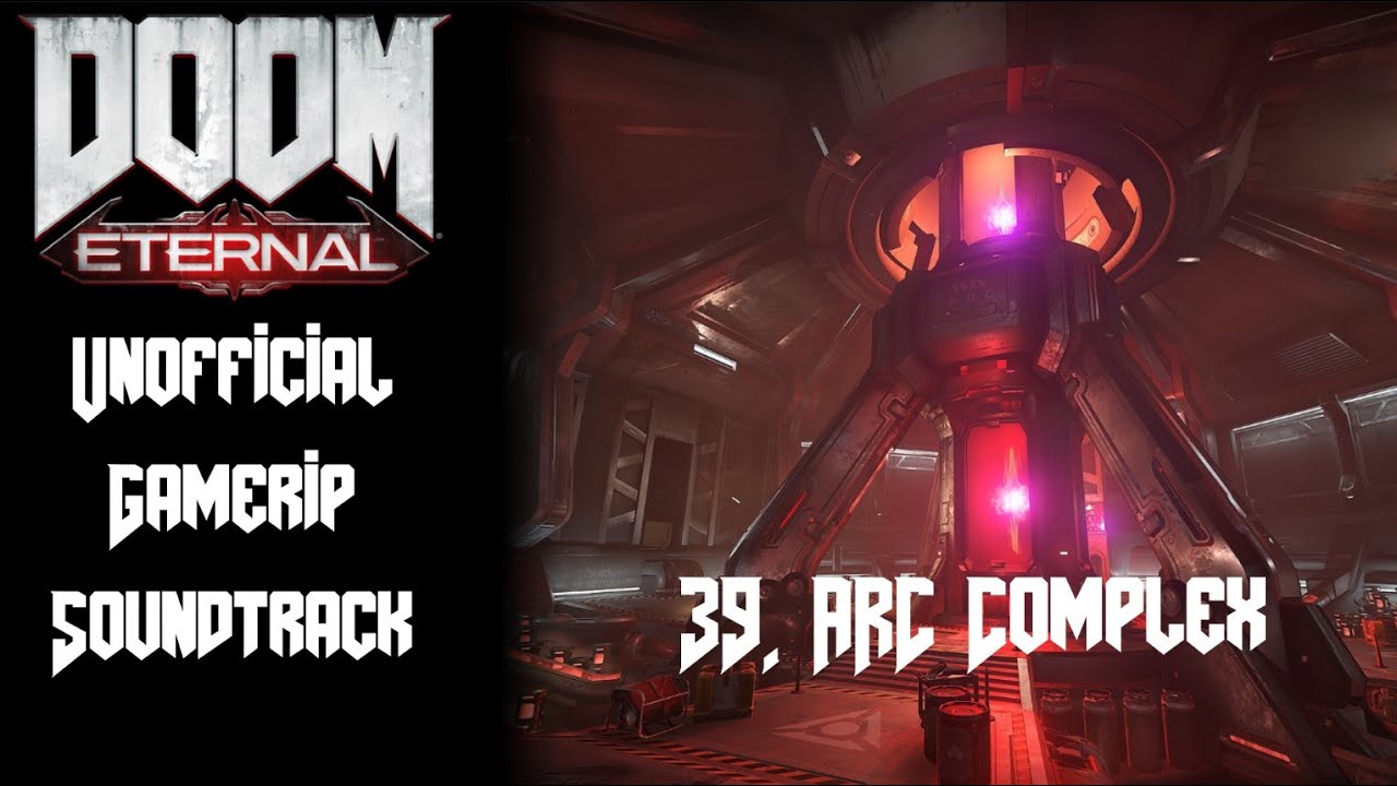 39. ARC Complex | Doom Eternal - Unofficial Gamerip Soundtrack - YouTube