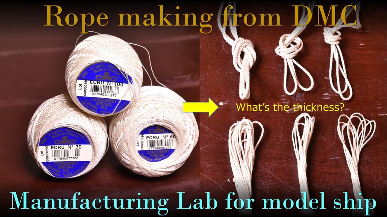 model ship building／Rope making from DMC using homemade twist machine ...