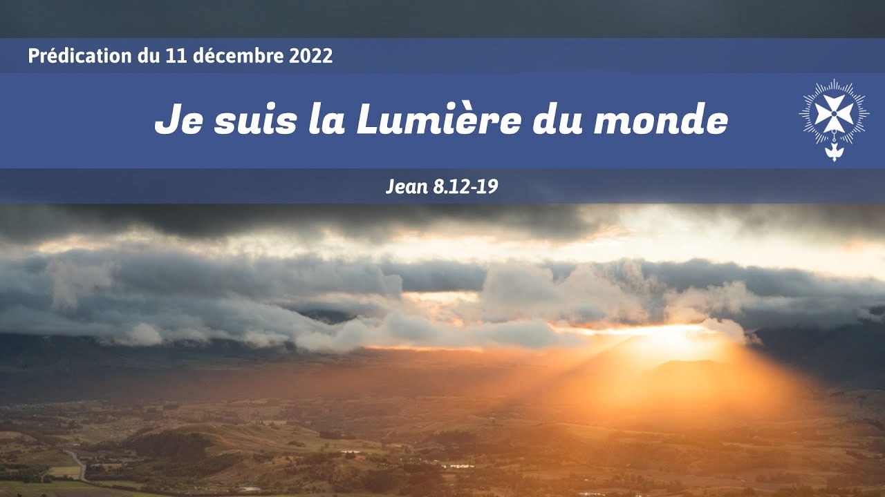 Je suis la Lumière du monde (Jean 8.12-19) - YouTube