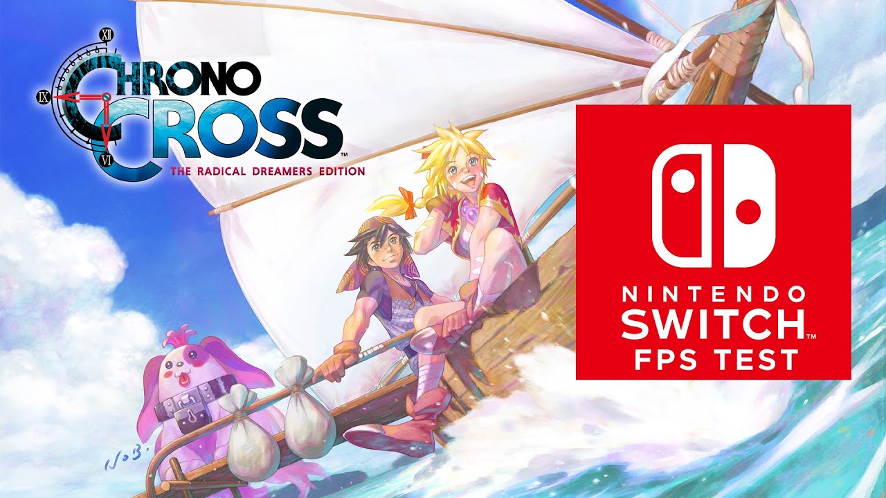 Chrono Cross Radical Dreamers Edition Switch FPS Test - YouTube