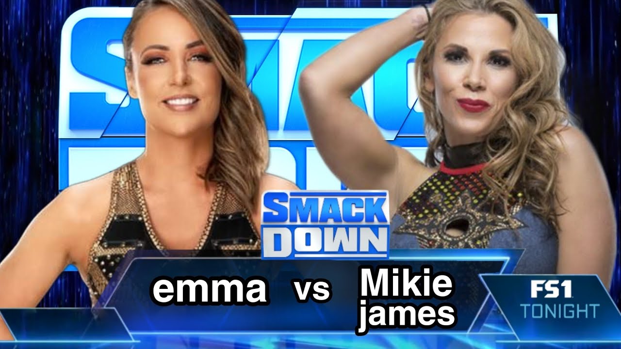SMACKDOWN||Emma vs Mikie James||Returns|| - YouTube