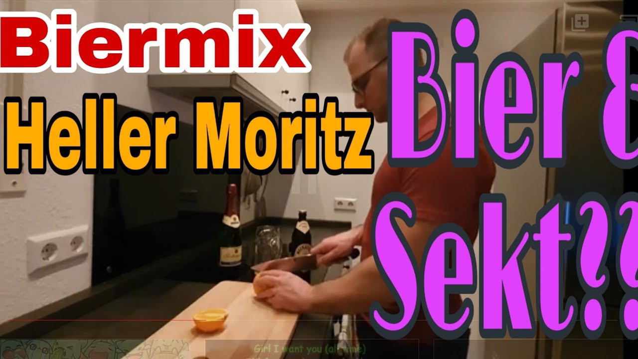 Heller Moritz (Sekt&Bier🙈🙈) // Biercocktail - YouTube