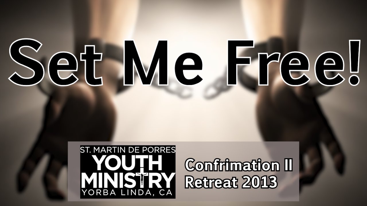 Confirmation 2 Retreat 2013- "Set Me Free" - YouTube