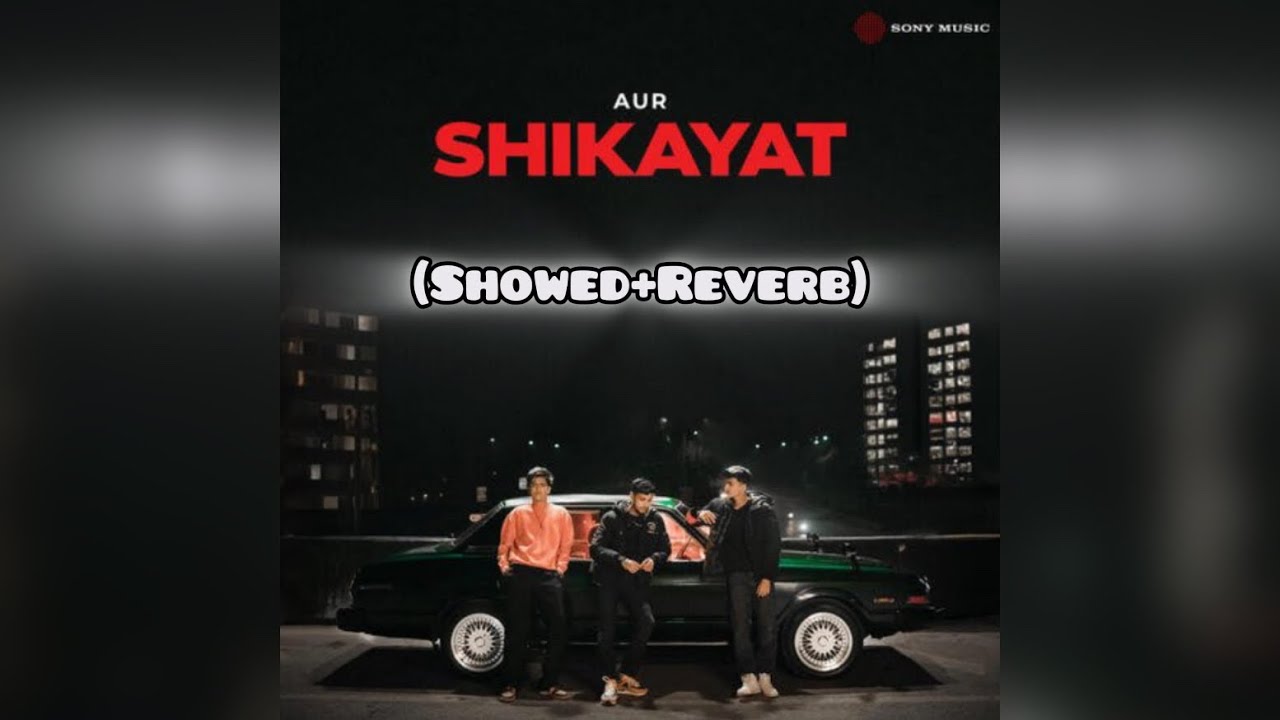 AUR |Shikayat| song 🎧 (Slowed+Reverb) - YouTube
