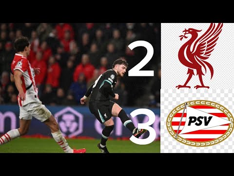 Liverpool vs PSV 2-3 || All goals & highlights || UEFA Champions league ...