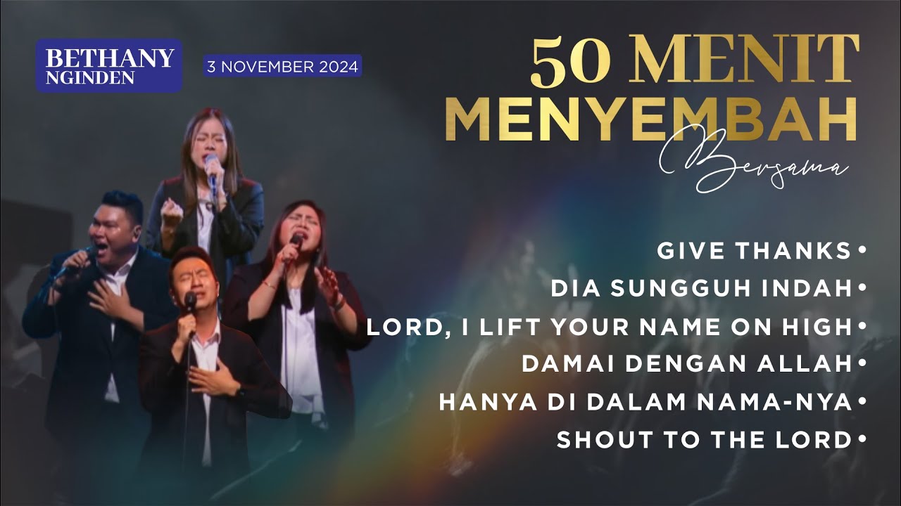50 menit MENYEMBAH bersama BETHANY NGINDEN I MINGGU, 03 NOVEMBER 2024 - YouTube