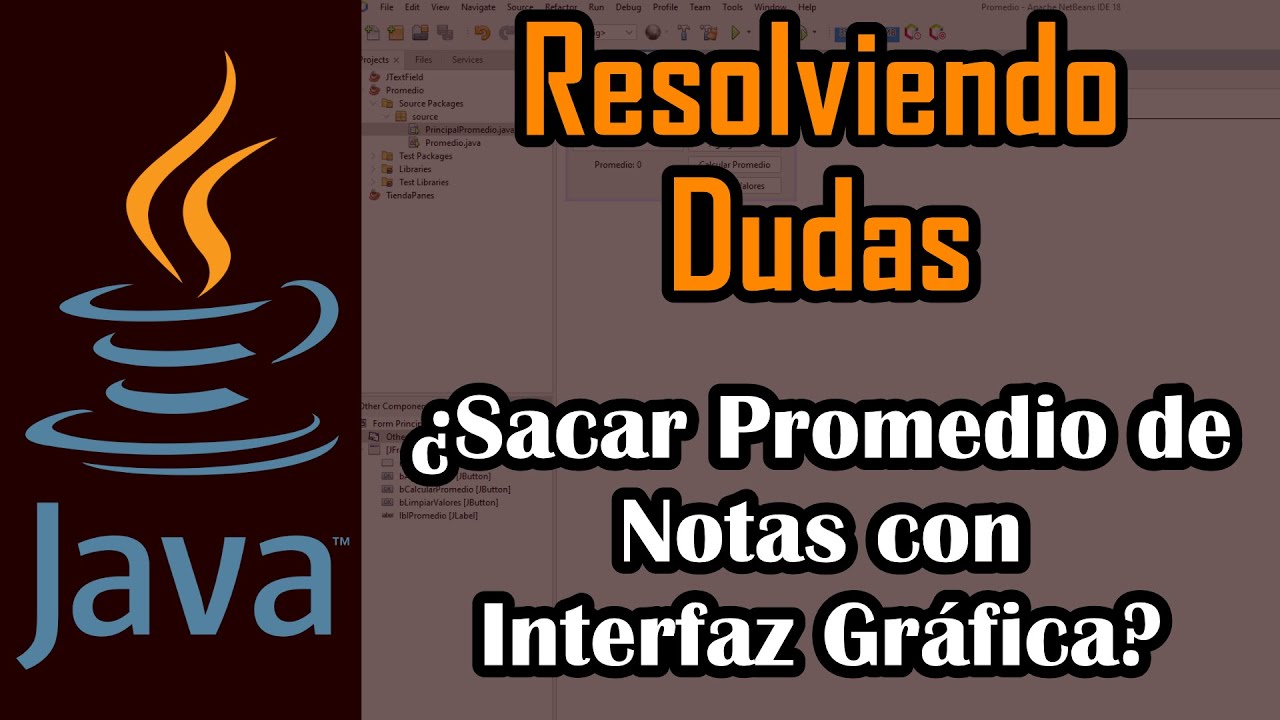 Sacar Promedio con Diferente Número de Notas en Interfaz Gráfica en Java | Resolviendo Dudas en ...