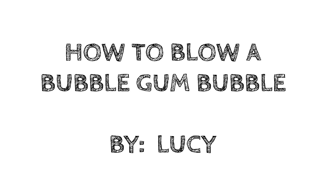 How to blow a bubble gum bubble - YouTube