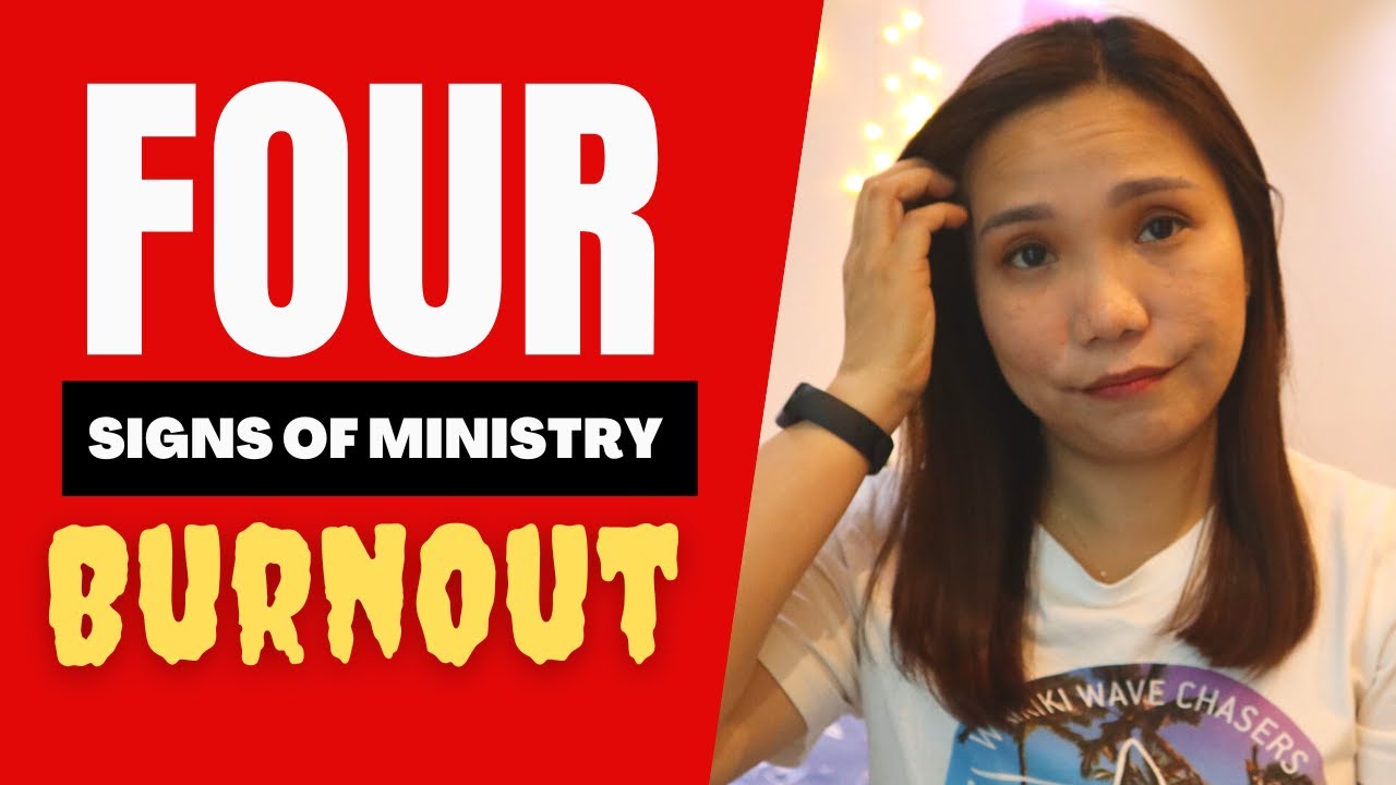 4 Signs that You're Burned Out from Ministry - Christian OFW ...