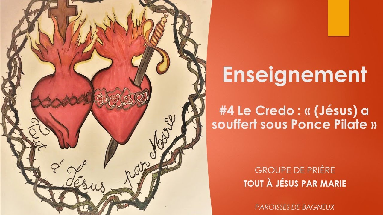 Prière du Credo #4 : "(Jésus) a souffert sous Ponce Pilate" - YouTube