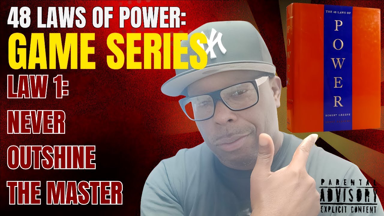 48 LAWS OF POWER: GAME SERIES (Law 1: Never Outshine The Master) - YouTube