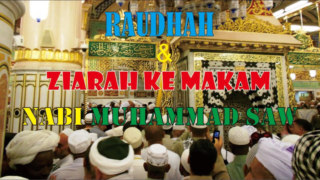 RAUDHAH & ZIARAH KE MAKAM NABI MUHAMMAD SAW - YouTube