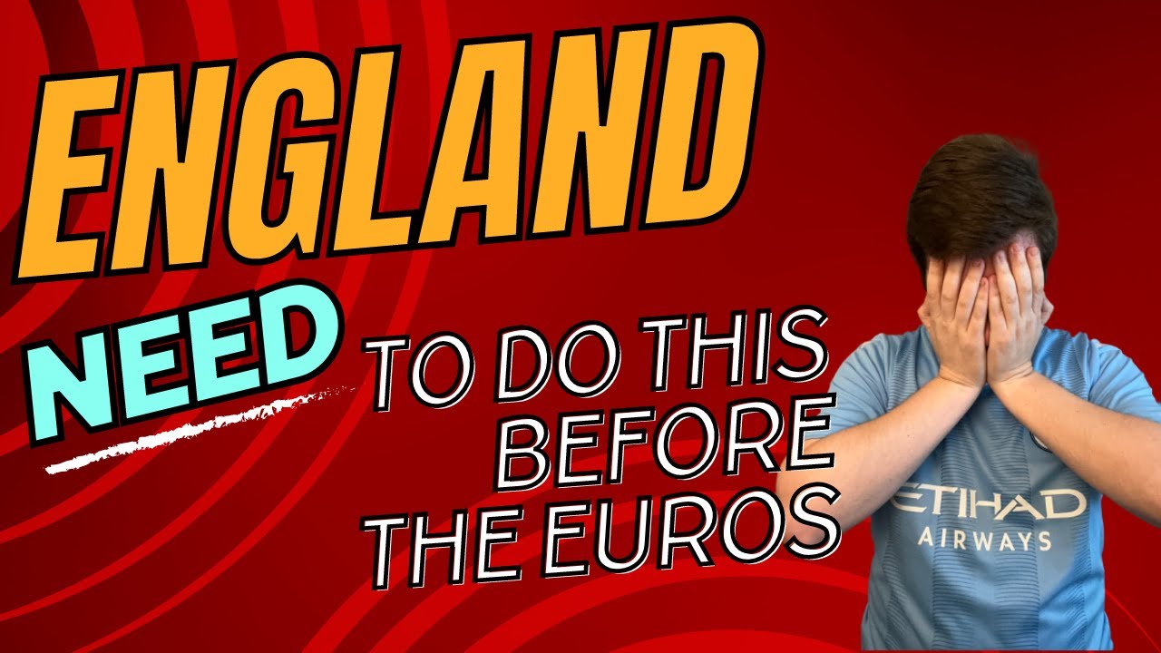 England NEED to do THIS if they want to win the Euros! - YouTube