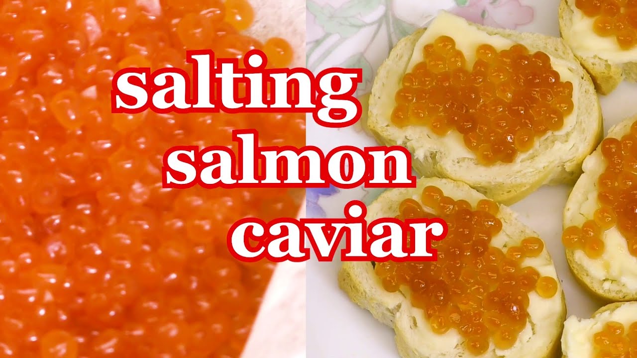 Recipe for delicious salmon caviar | How to pickle salmon caviar ...