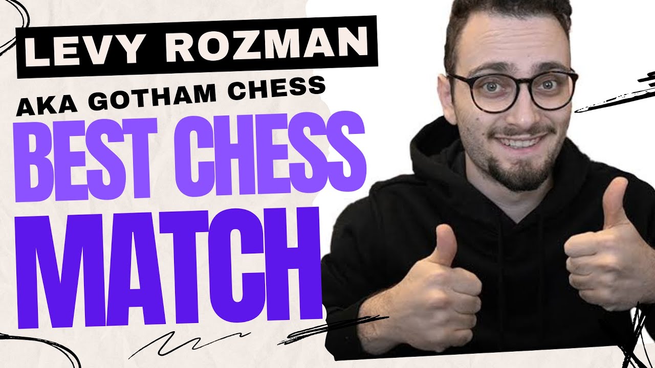 Levy Rozman aka Gotham Chess Best Chess Games.#chess #gothamchess - YouTube