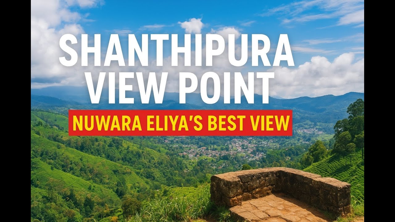 🏞️ Shanthipura View Point – Nuwara Eliya - YouTube