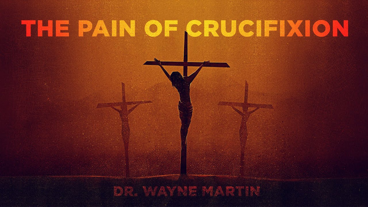 The Pain of Crucifixion - YouTube