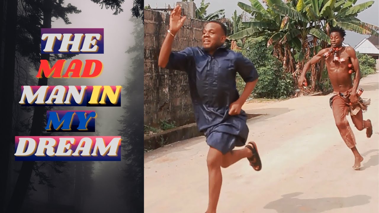The mad man in my dream|| Ernestilo comedy|| - YouTube