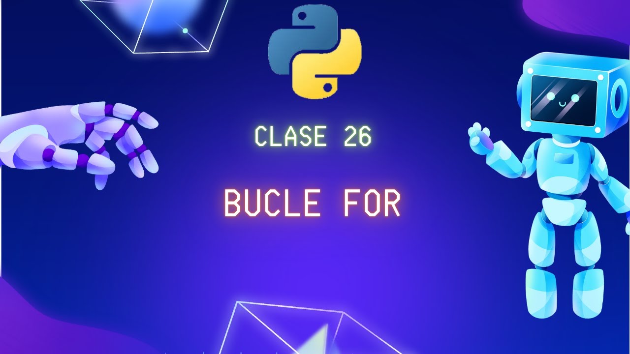 Clase 26: Bucle FOR en Python - YouTube