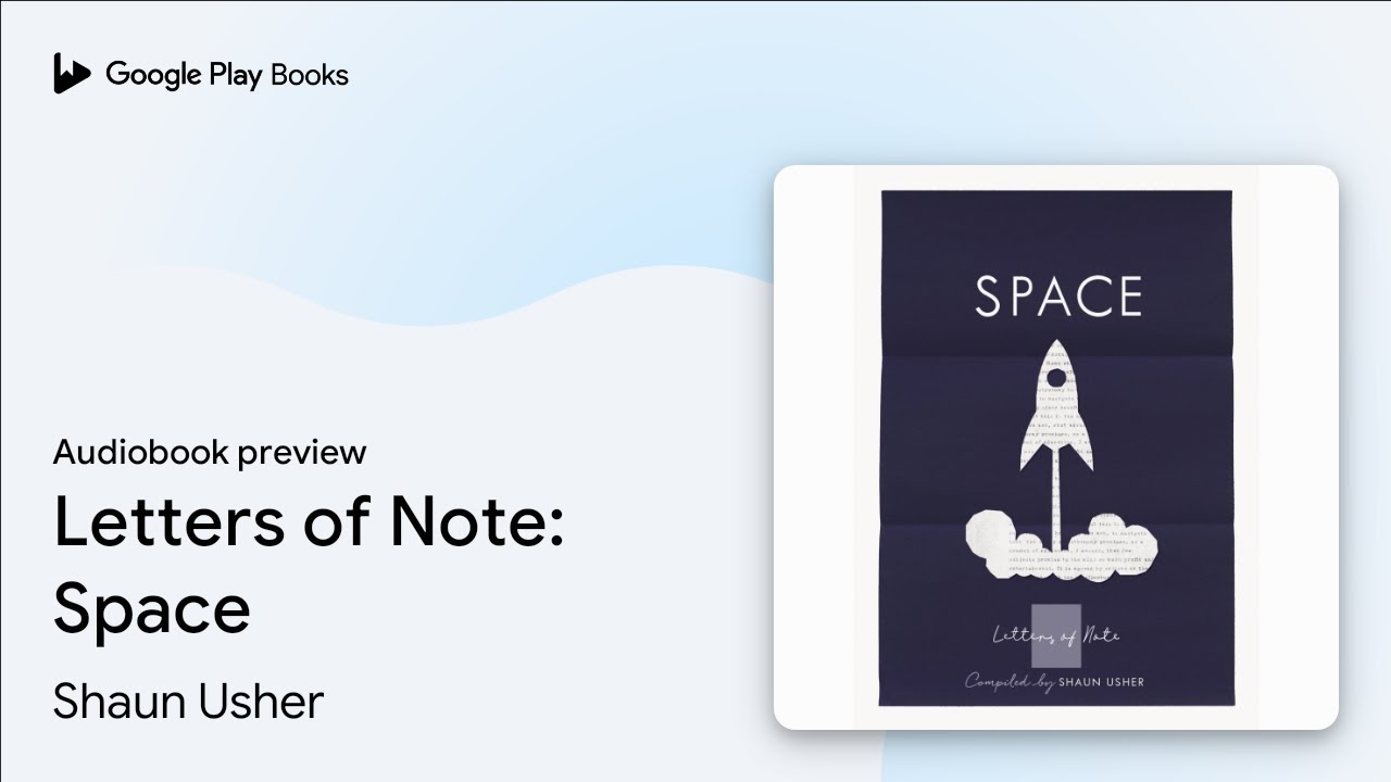 Letters of Note: Space by Shaun Usher · Audiobook preview - YouTube
