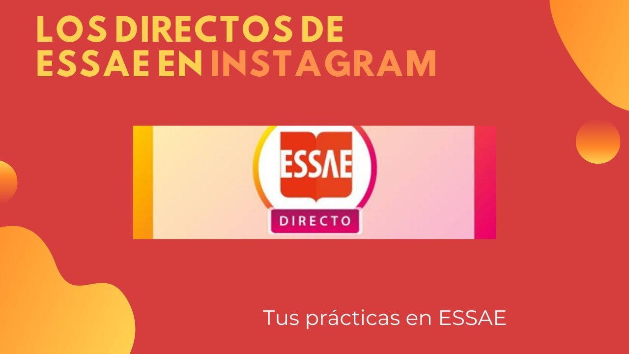 Tus Prácticas en ESSAE (Parte 01) - Los directos de ESSAE - YouTube