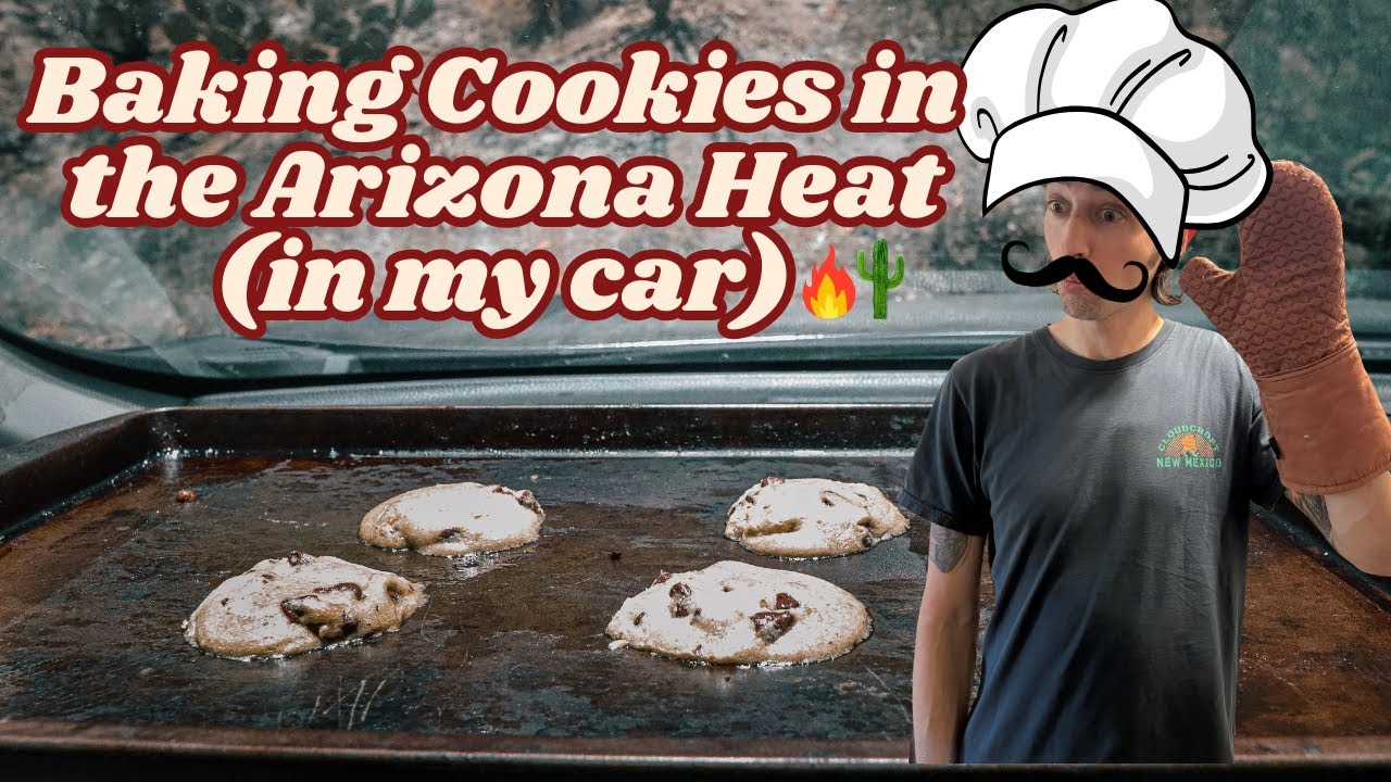 Baking Cookies in My Car Windshield on Tucson, Arizona's Hottest Day ...