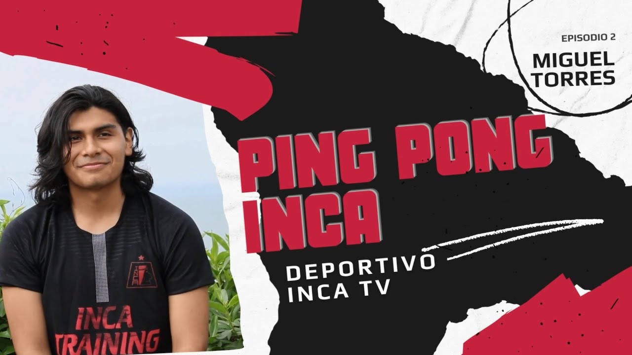 CLUB DEPORTIVO INCA-PING PONG INCA CON MIGUEL TORRES - YouTube