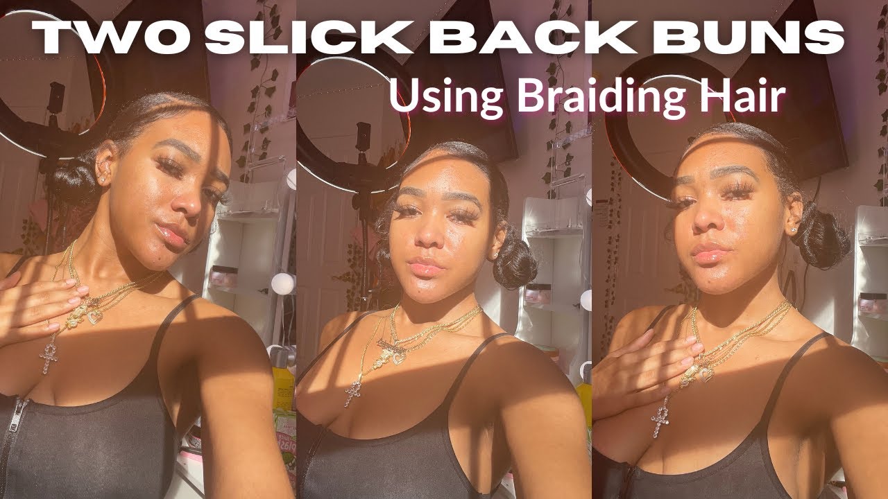 TWO SLICK BACK BUNS TUTORIAL Using Braiding Hair. - YouTube
