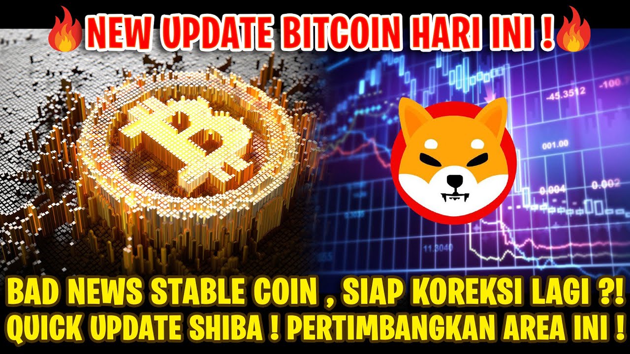 UPDATE BITCOIN ! BAD NEWS SATBLE COIN DAN KOREKSI LANJUTAN BITCOIN ...