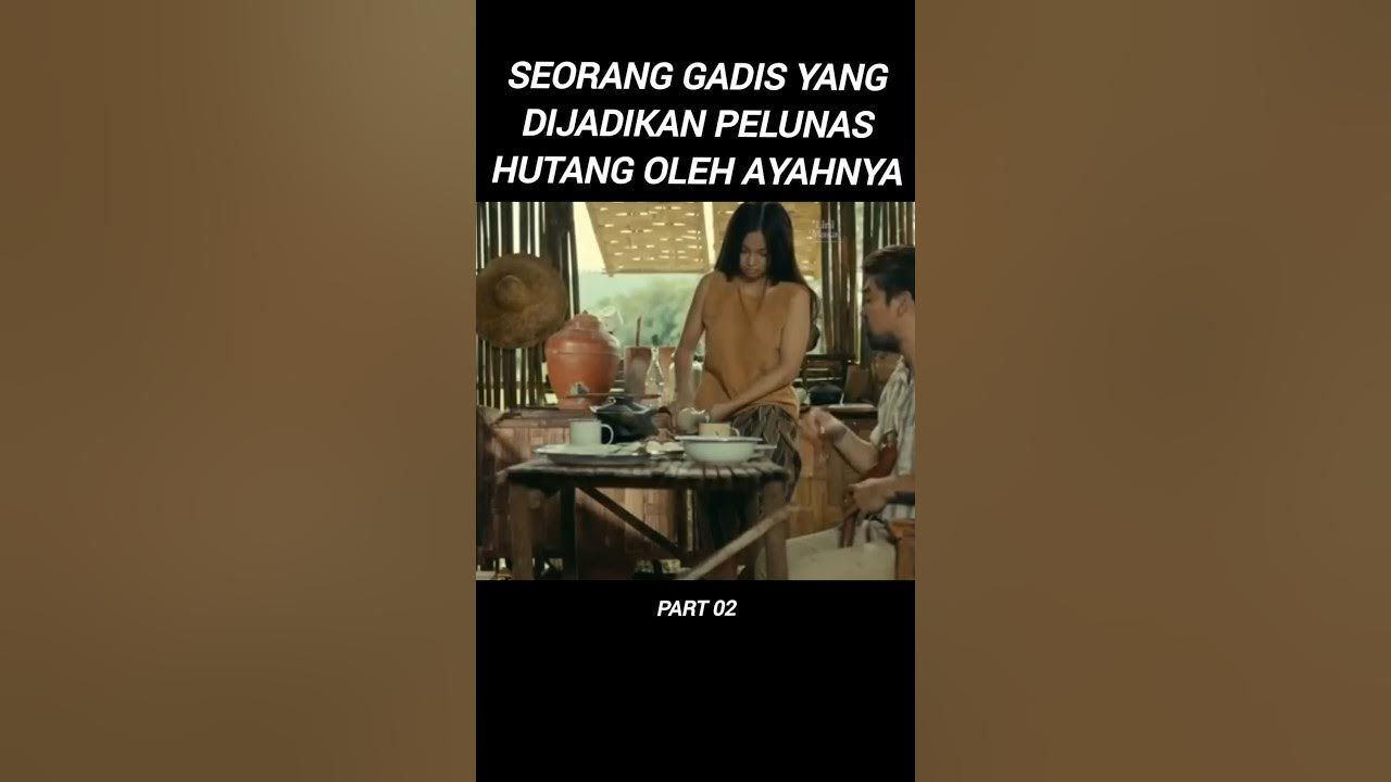 SEORANG GADIS YANG DIJADIKAN PELUNAS HUTANG OLEH AYAHNYA #alurcerita #film #movie #wajibnonton ...