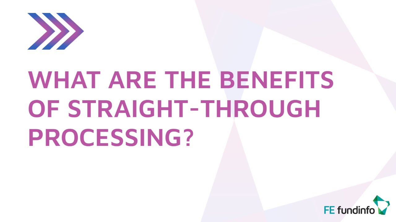 What are the benefits of straight-through processing? - YouTube