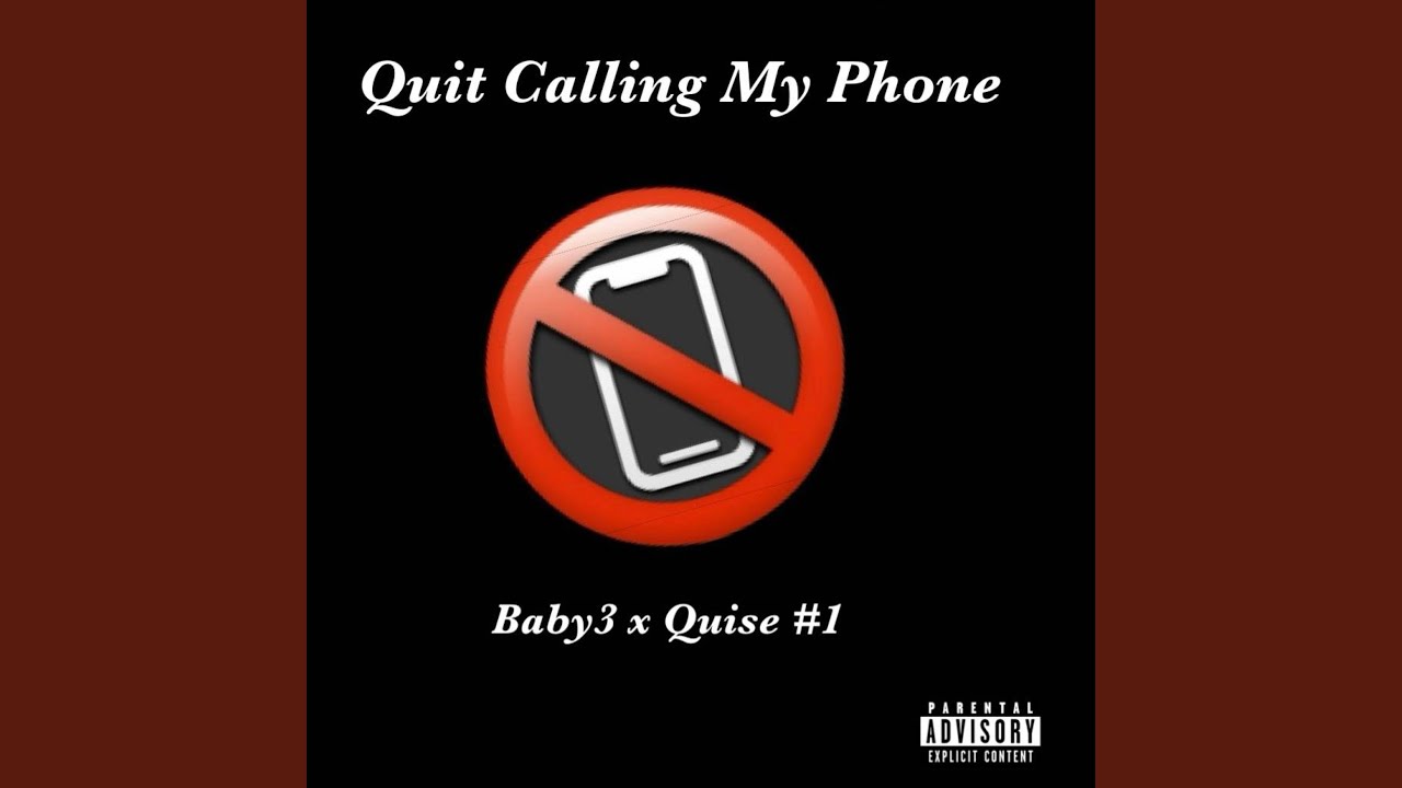Quit Calling My Phone (feat. Quise #1) - YouTube
