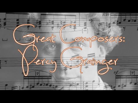 Great Composers: Percy Grainger