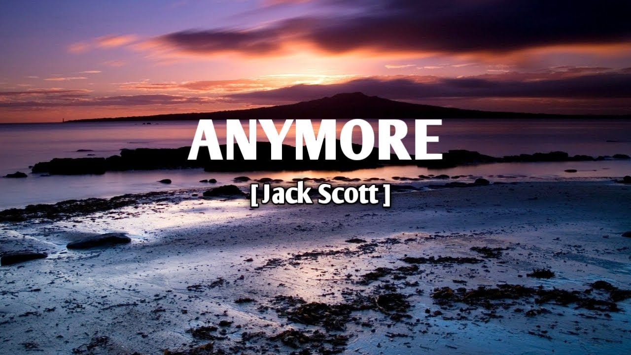ANYMORE . [Jack Scott ] Lyrics of Anymore song - YouTube