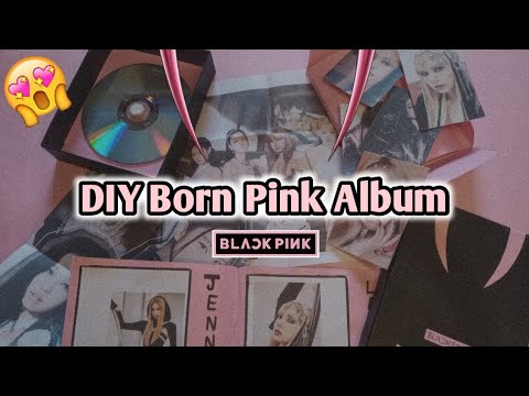 Make your own BLACKPINK ALBUM at home😱 | Born Pink- Blackpink's 2nd ...
