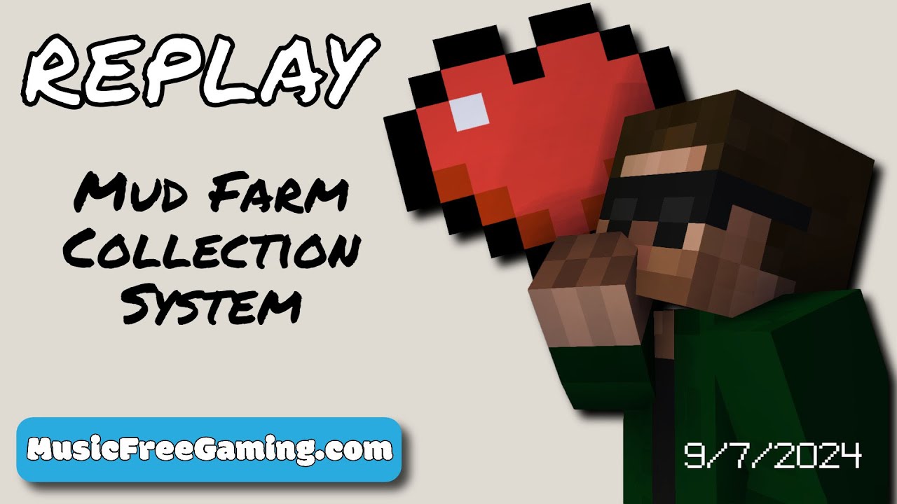 Mud Farm Collection System - Tinker World SMP - Stream Replay (9/7/2024 ...