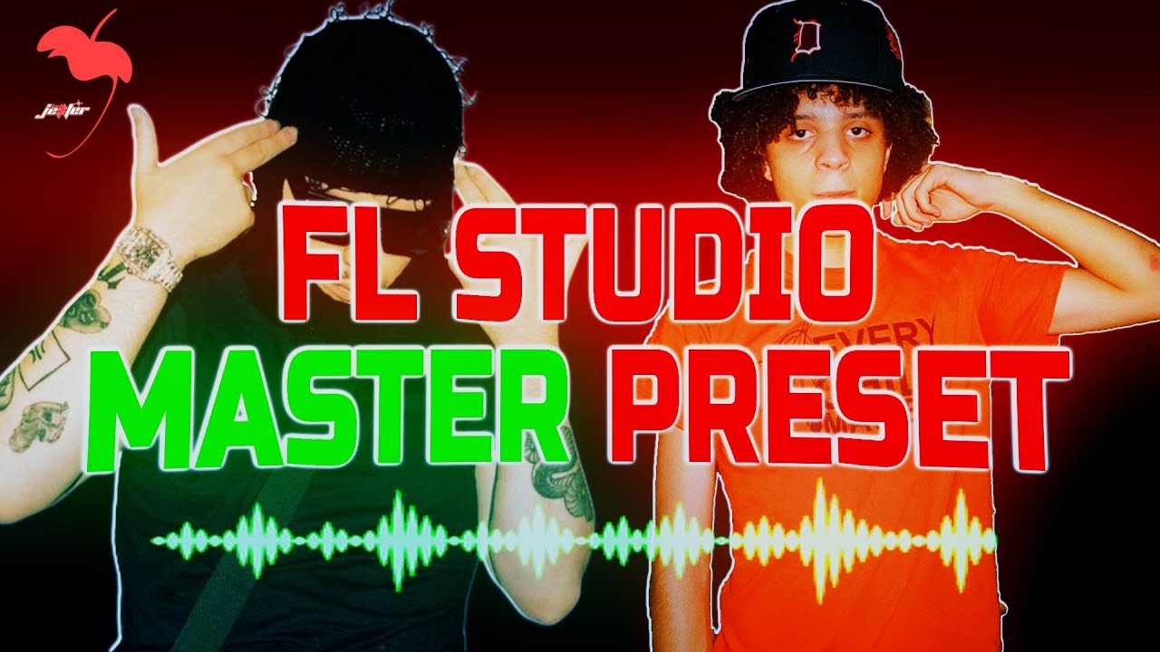 FL STUDIO MASTER PRESET | ENHANCED SOUND | JERK / HOODTRAP / UNDERGROUND MASTER PRESET! - YouTube