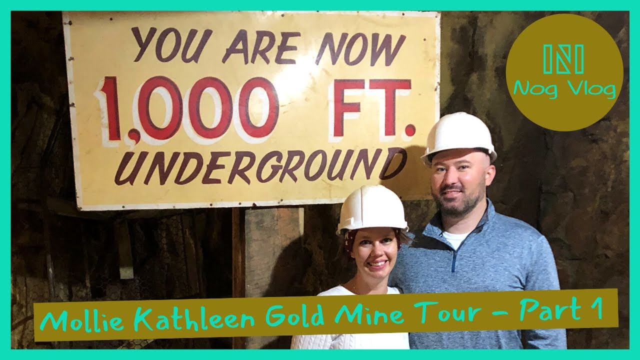 Mollie Kathleen Gold Mine Tour - Part 1 - YouTube