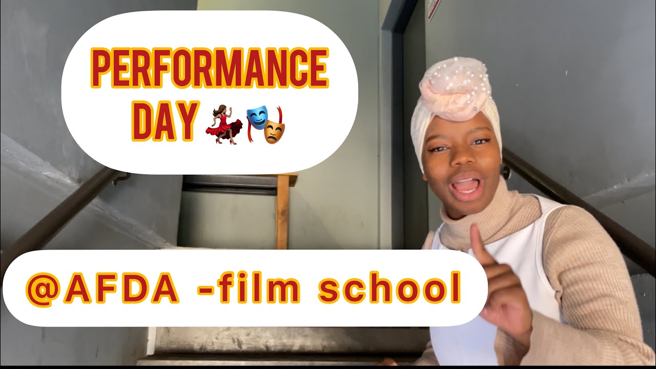 AFDA - Film school🎥 /Performance Day 💃🏽🎭 watch with Milagre. - YouTube