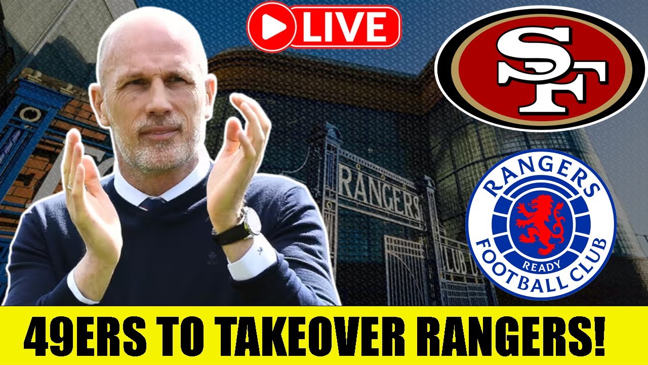 🚨LIVE: 49ers To TAKEOVER Rangers 'Imminently' - YouTube