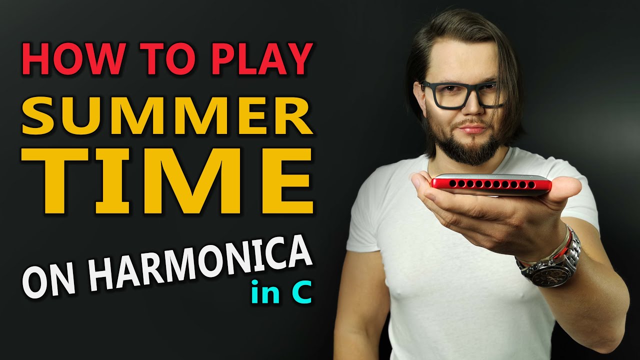 How to play SUMMERTIME on harmonica in C? || Armónica Mundharmonika Gaita 口琴 سازدهنی гармоника ...