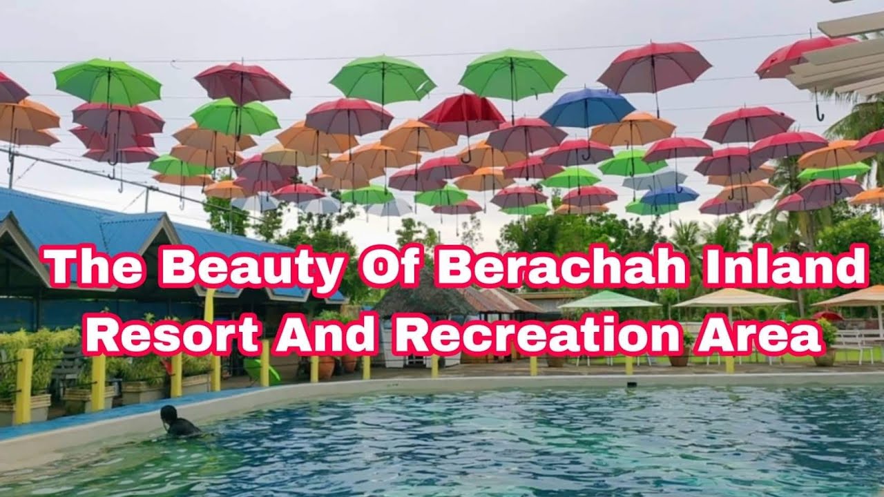 The Beauty Of BERACHAH Inland Resort and Recreation Center /RobBe ...