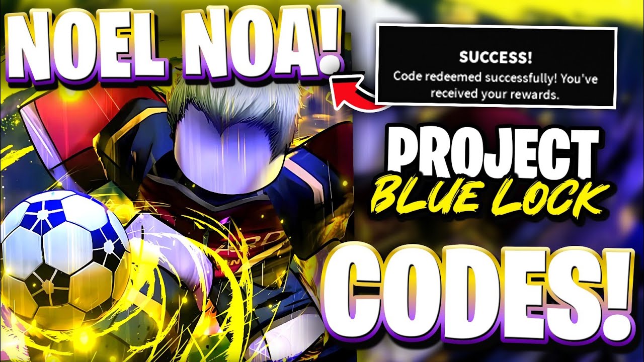 ⭐NOEL NOA! All NEWEST NOEL NOA UPDATE CODES FOR PROJECT BLUE LOCK ...