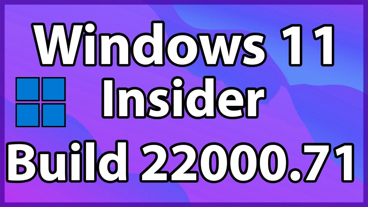 Windows 11 Insider Build 22000.71 What's New - YouTube
