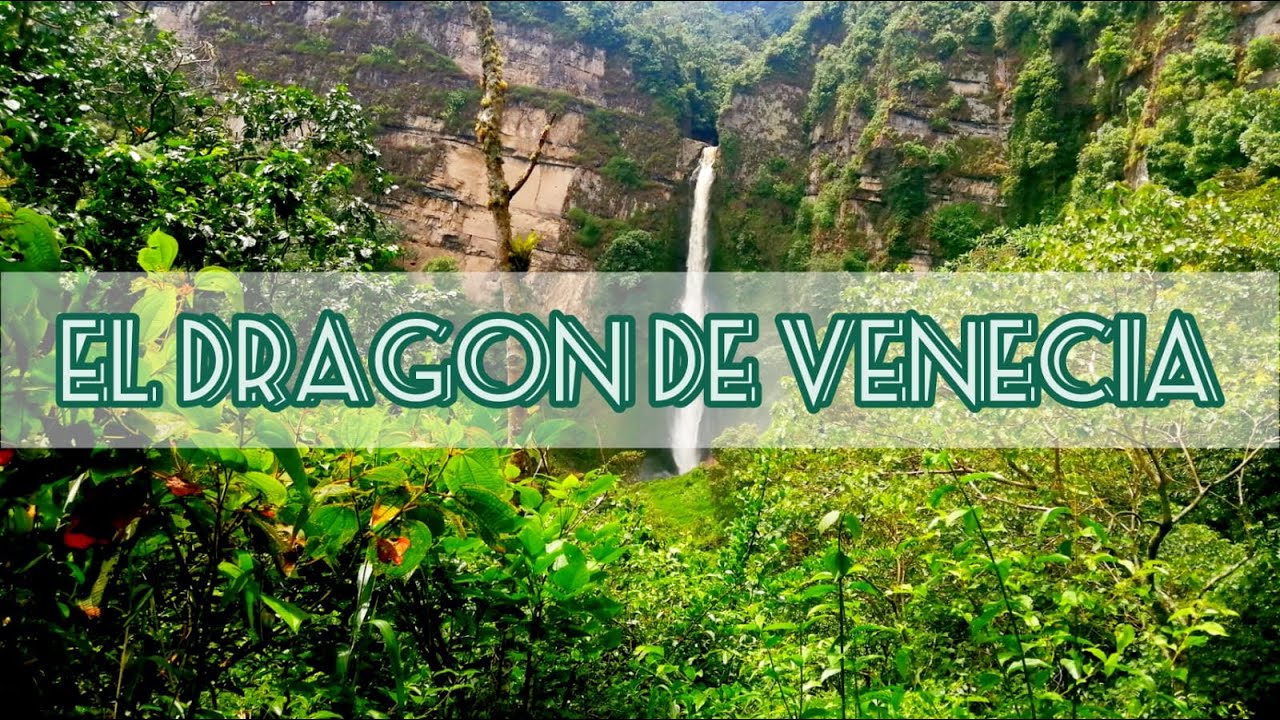 CASCADA EL CHORRERA EL DRAGON DE VENECIA - YouTube