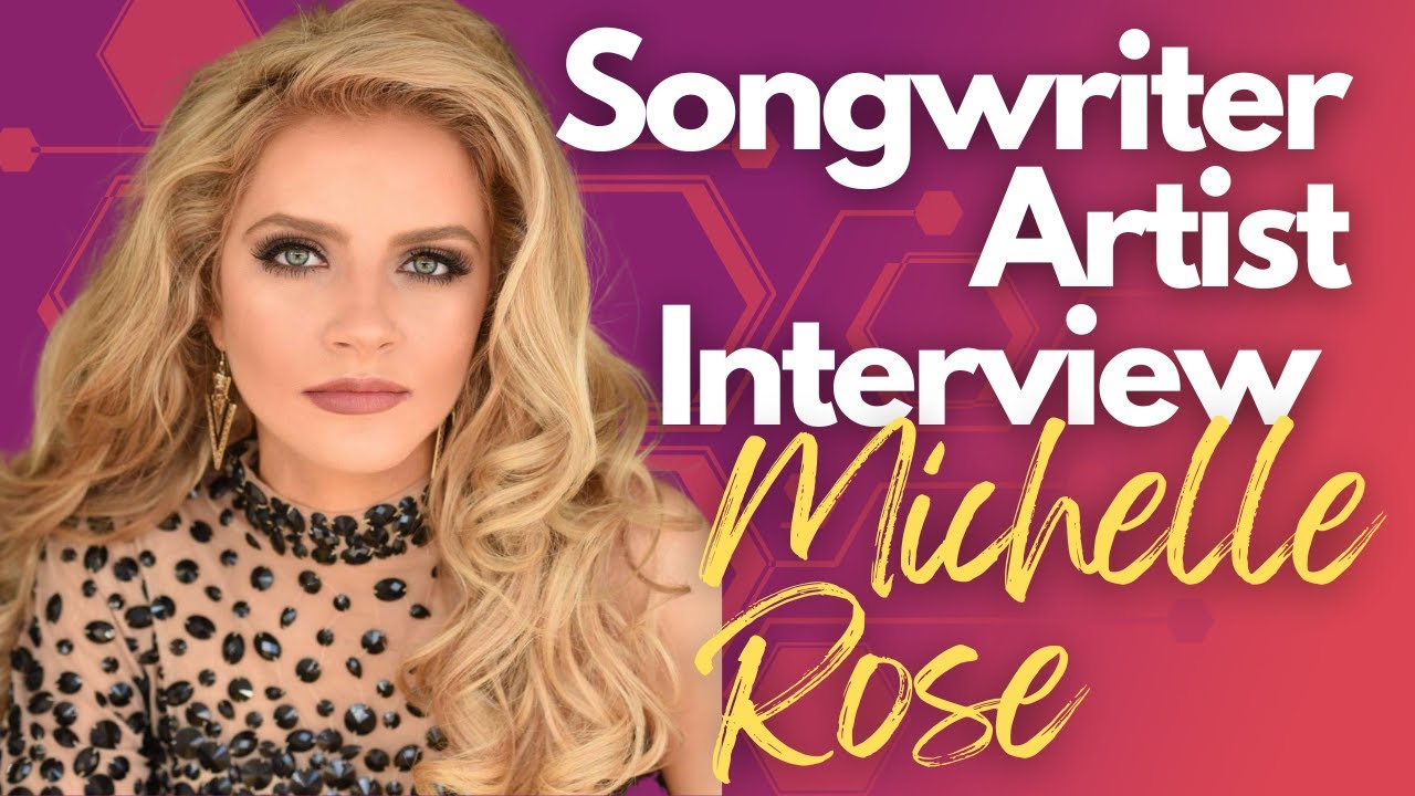 Songwriter and Artist Interview with Michelle Rose - YouTube