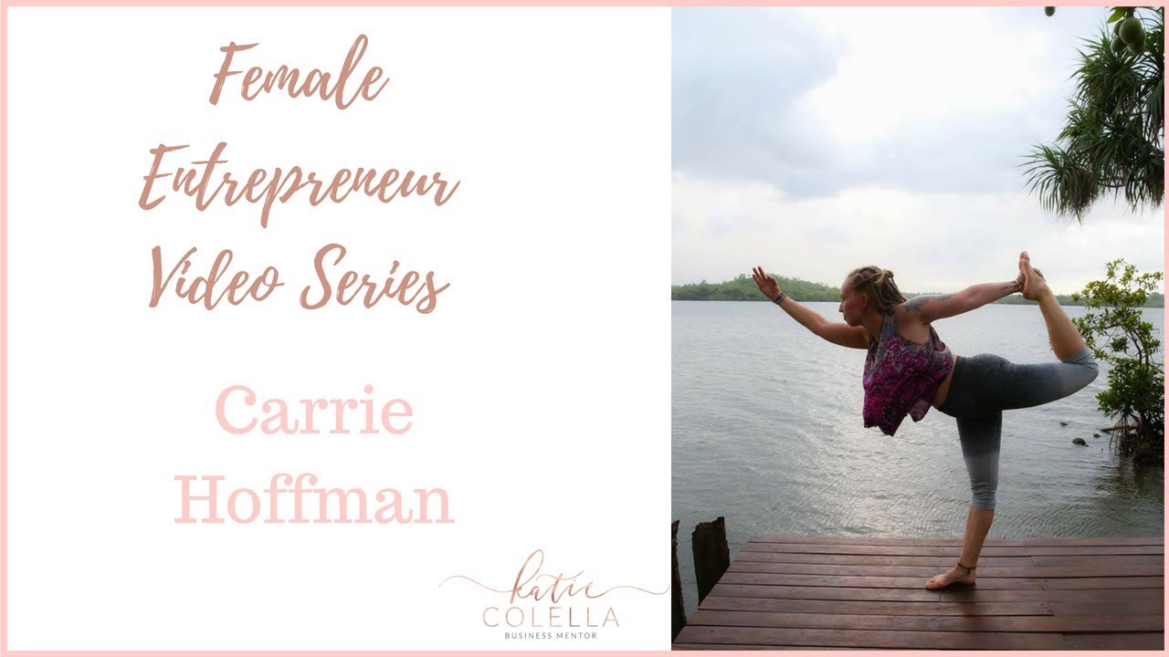 Female Entrepreneur Video Series- Carrie Hoffman - YouTube