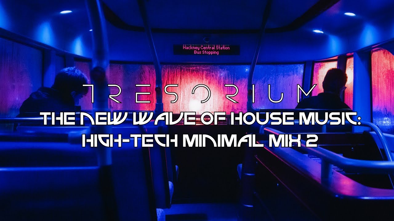 The New Wave of House Music: High-Tech Minimal Mix (PART 2) - YouTube
