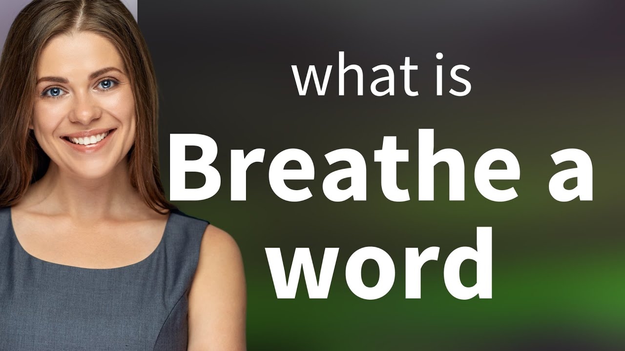 Understanding "Breathe a Word" - YouTube