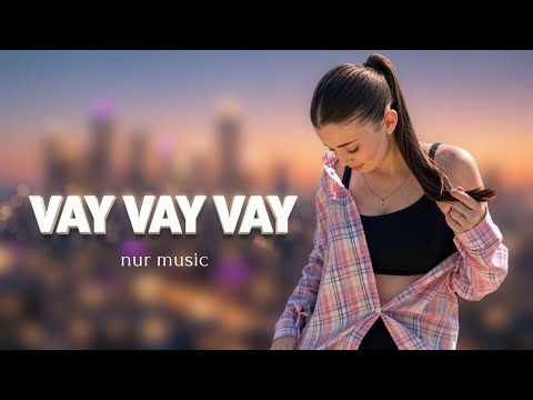Vay Vay Vay (New Remix 2026) - Nur Music & Elsen Pro | Deep House & Bass